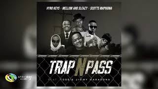 Vyno Keys Mellow Sleazy And Scotts Maphuma Trap N Pass Feat Toss And ...