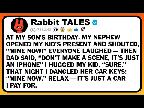 At My Son S Birthday My Nephew Opened My Kid S Present And Shouted