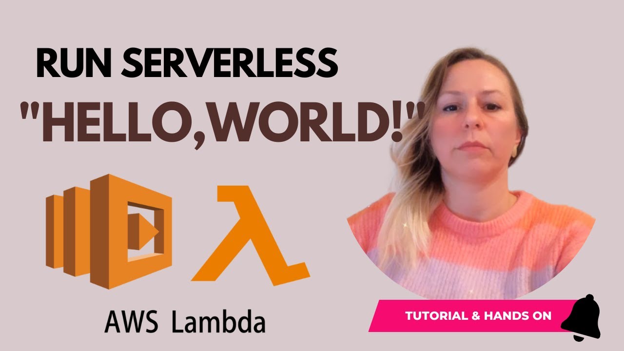 How To Run A Serverless Hello World With Aws Lambda Youtube