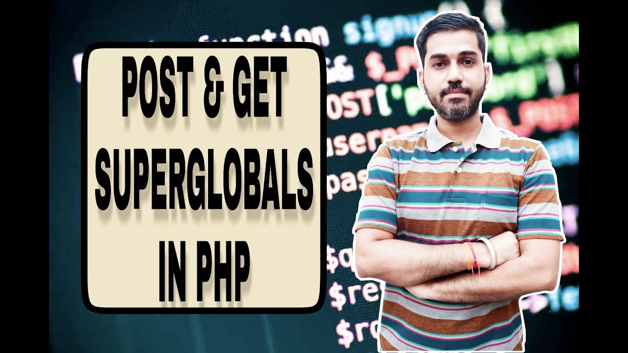 Post Get Superglobals In Php Post Get Methods In Php Youtube