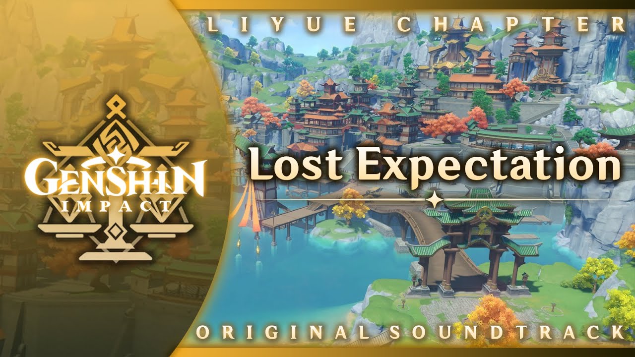 Lost Expectation Genshin Impact Original Soundtrack Liyue Chapter