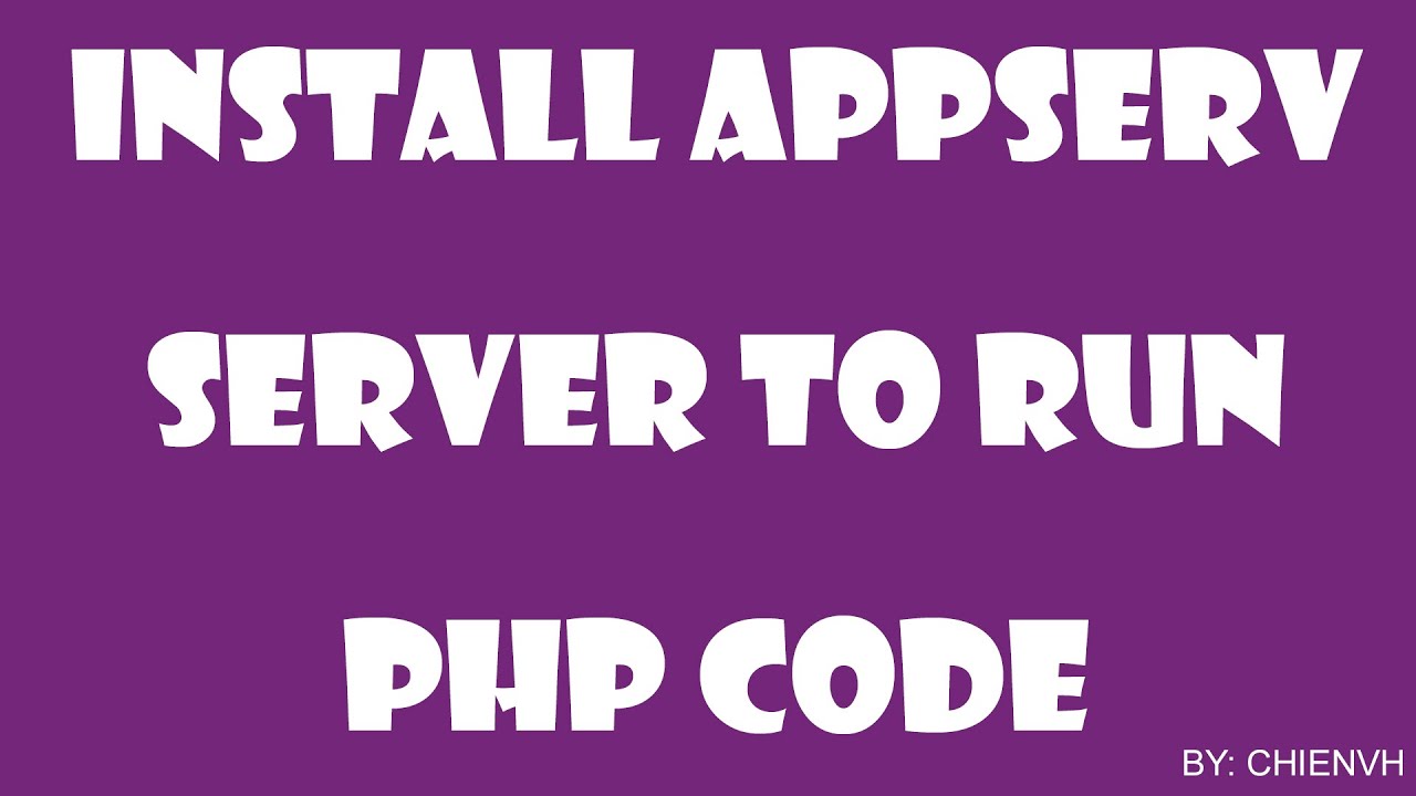 Install Appserv Server To Run Php Code Youtube
