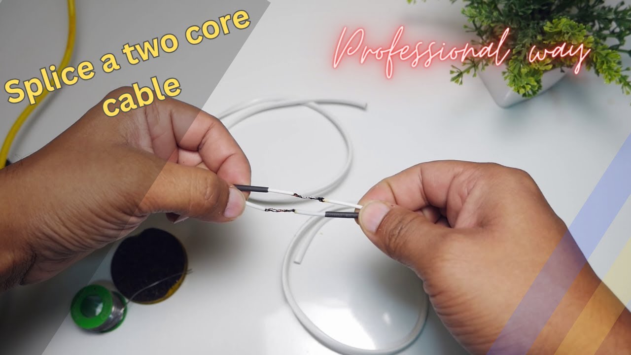 Mastering The Art Of Cable Splicing Correct Way To Splice A Two Core