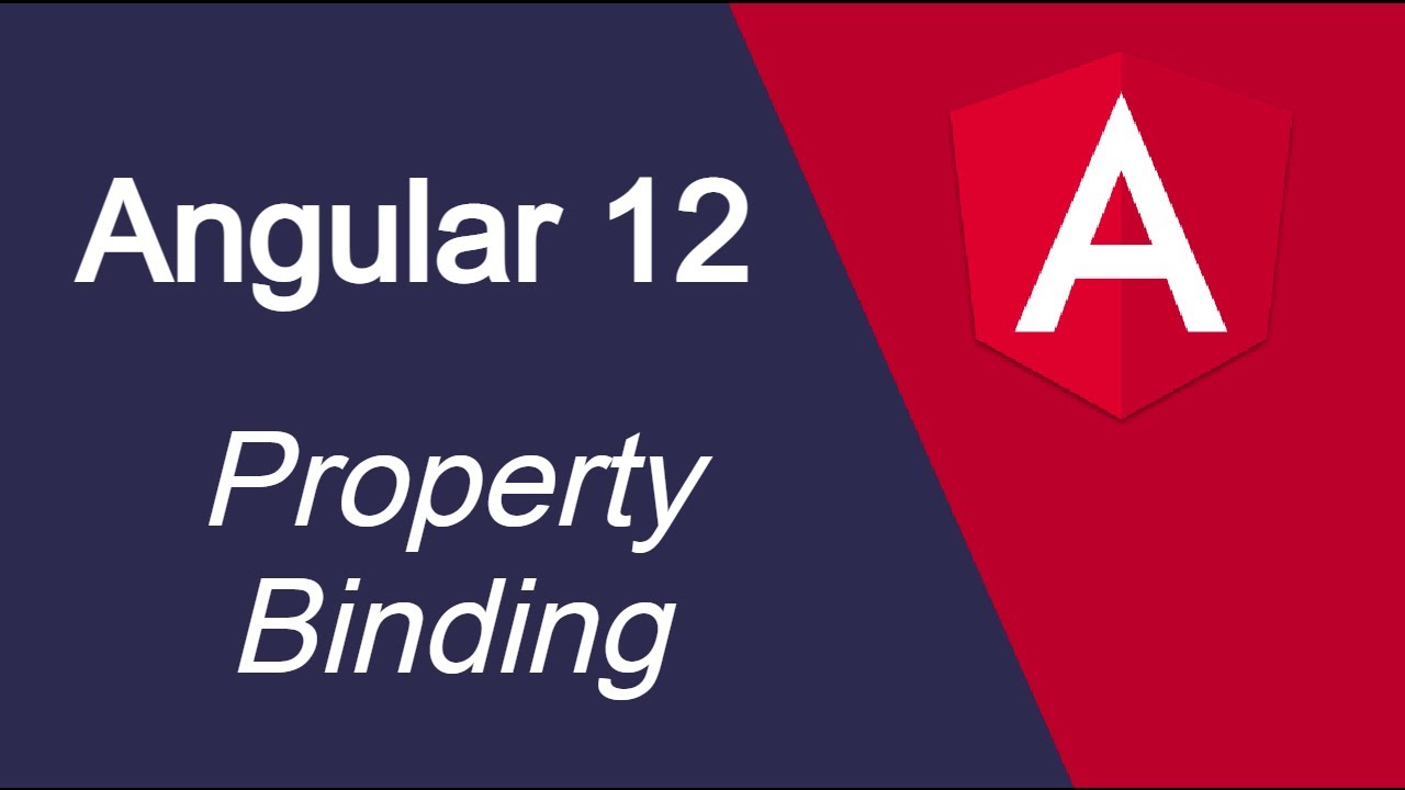 Angular 12 Tutorial 14 Property Binding Example Youtube