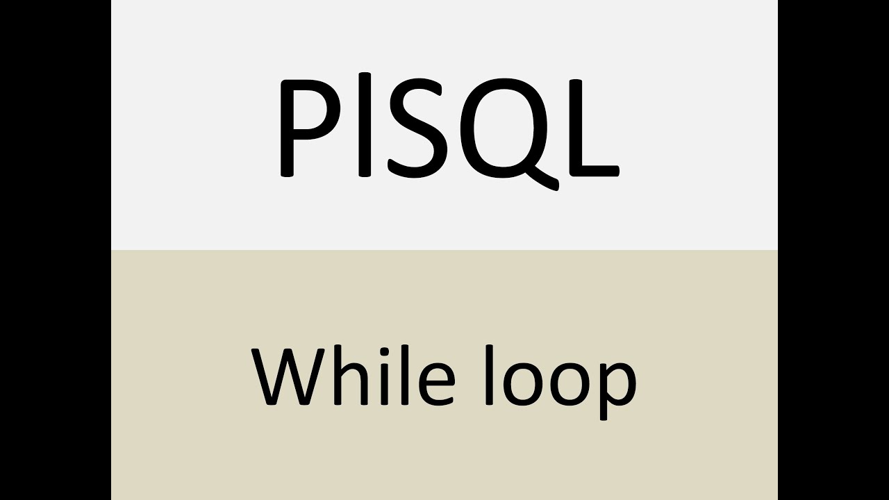 Plsql While Loop Youtube