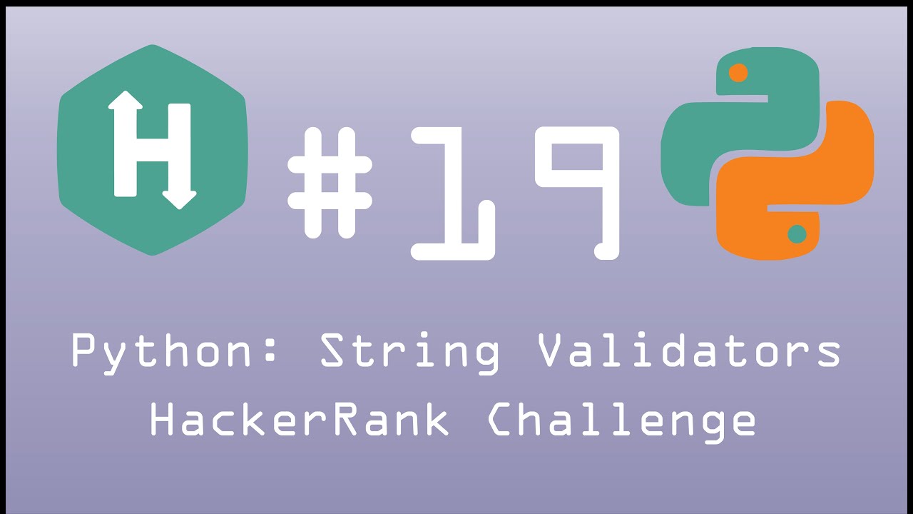 Python Hackerrank Challenge 19 Python String Validators Youtube