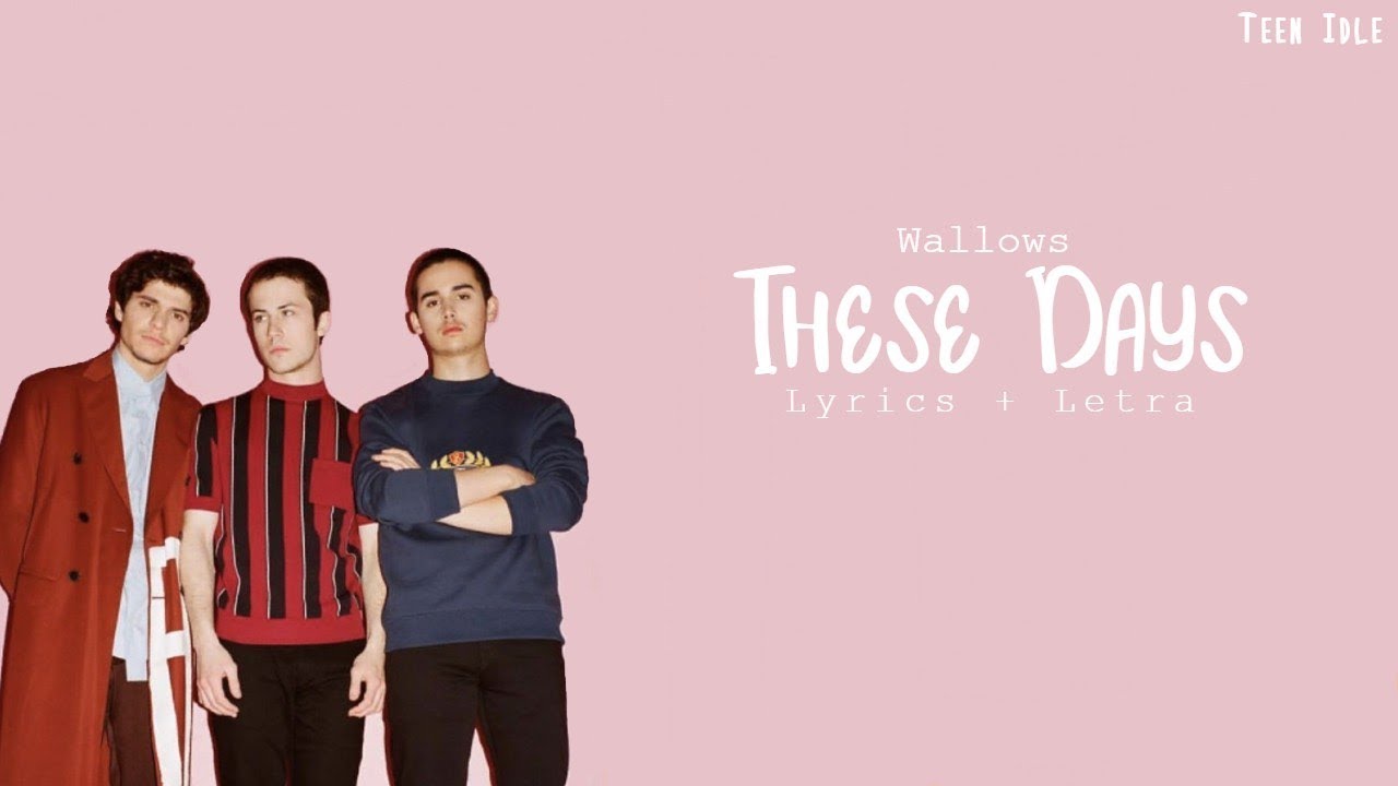 Wallows These Days Letra Lyrics Youtube