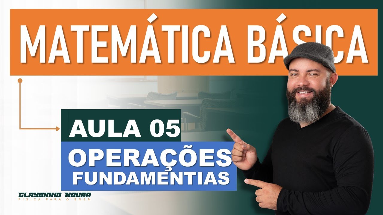 Matemática Básica Aula 05 Exercícios Sobre Operações Fundamentais Da