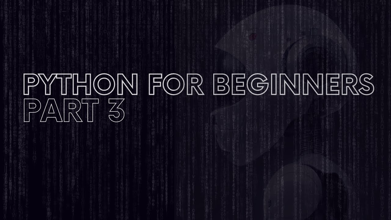 Python For Beginners Part3 Youtube