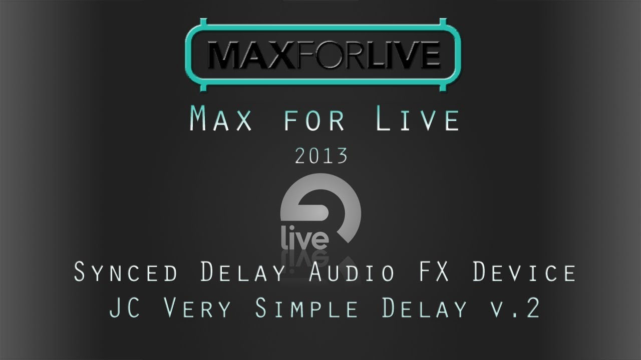 Max 4 Live Tutorial Making A Very Simple Delay V 2 Synced Source