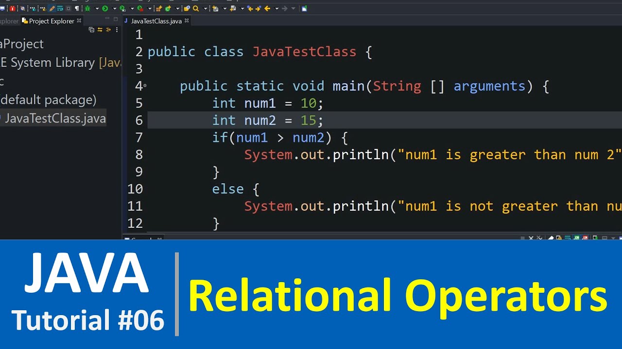 Java Tutorial 6 Equality And Relational Operators In Java