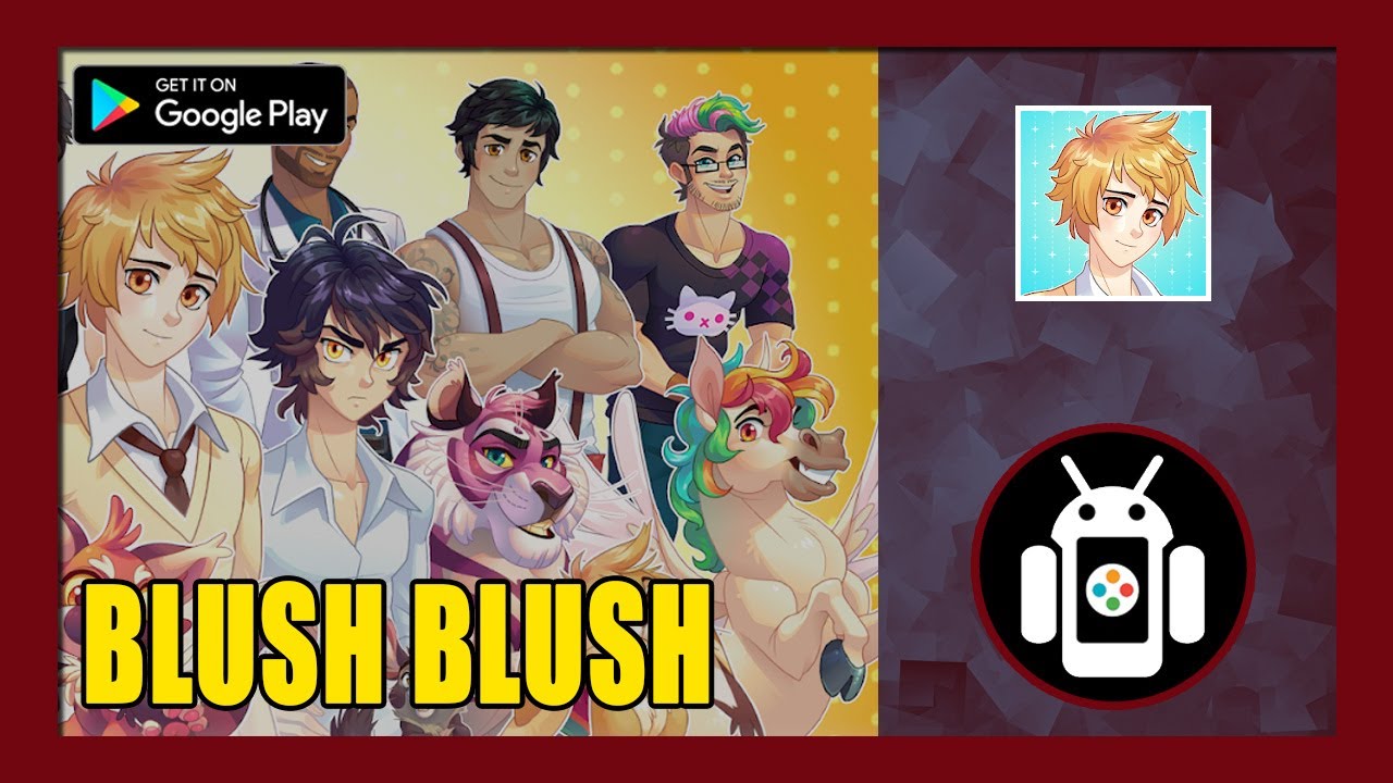 Blush Blush Gameplay Walkthrough Android First Impressions Youtube