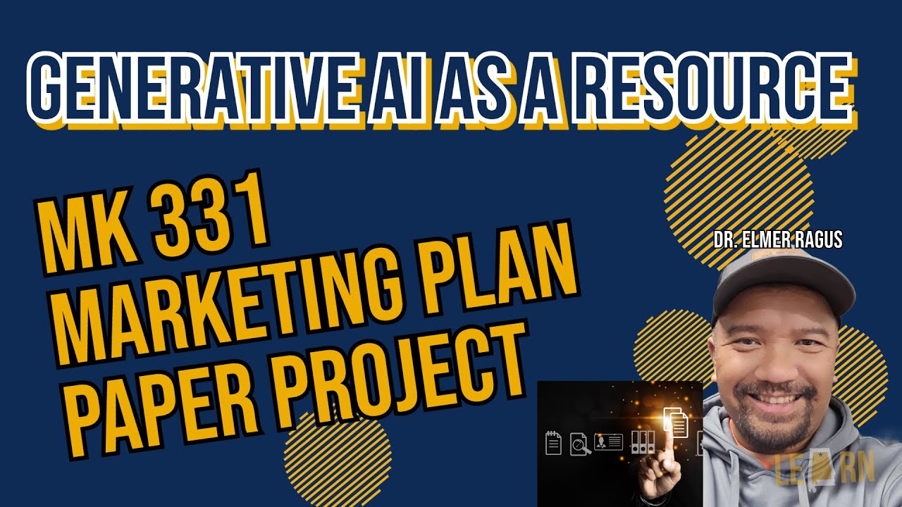 Generative Ai As A Resource For The Mk 331 Marketing Plan Paper Project