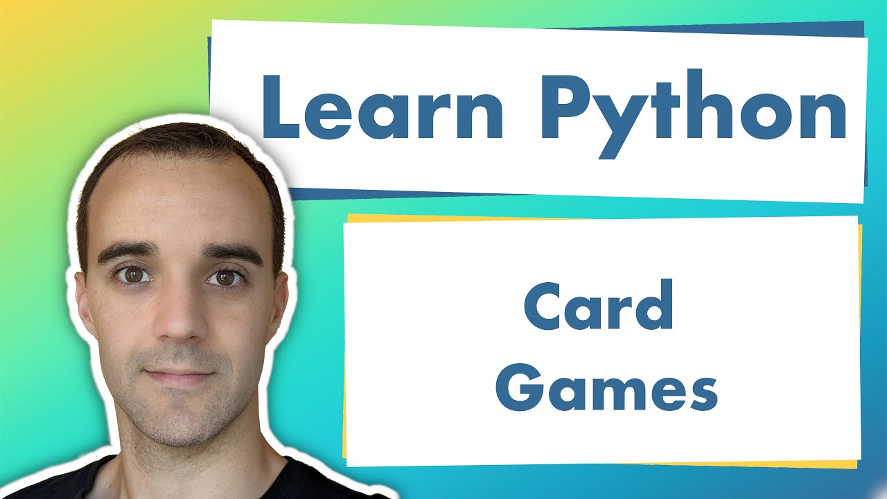 Learn Python By Example Card Games Youtube