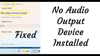 How To Fix No Audio Output Device Is Installed In Windows 11 Shabd Tech ...