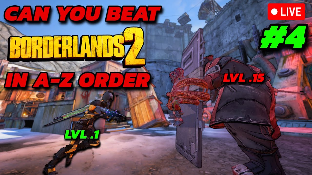 Trying To Beat Borderlands 2 In Alphabetical Order Finale Live Youtube