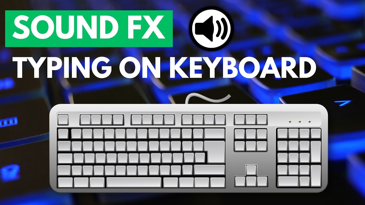 Keyboard Typing Sound Effect Youtube