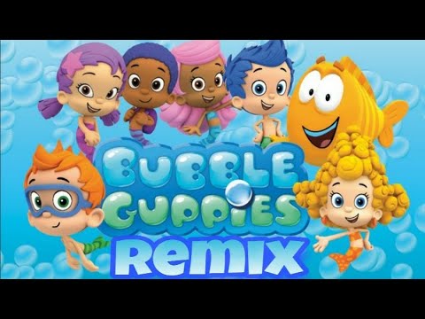 Bubble Guppies Cartoon Theme Song Remix Youtube