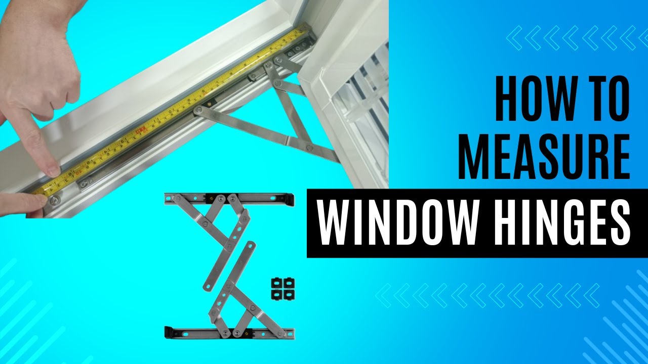 How To Measure Window Hinges Key Sizes And Functions Explained Youtube