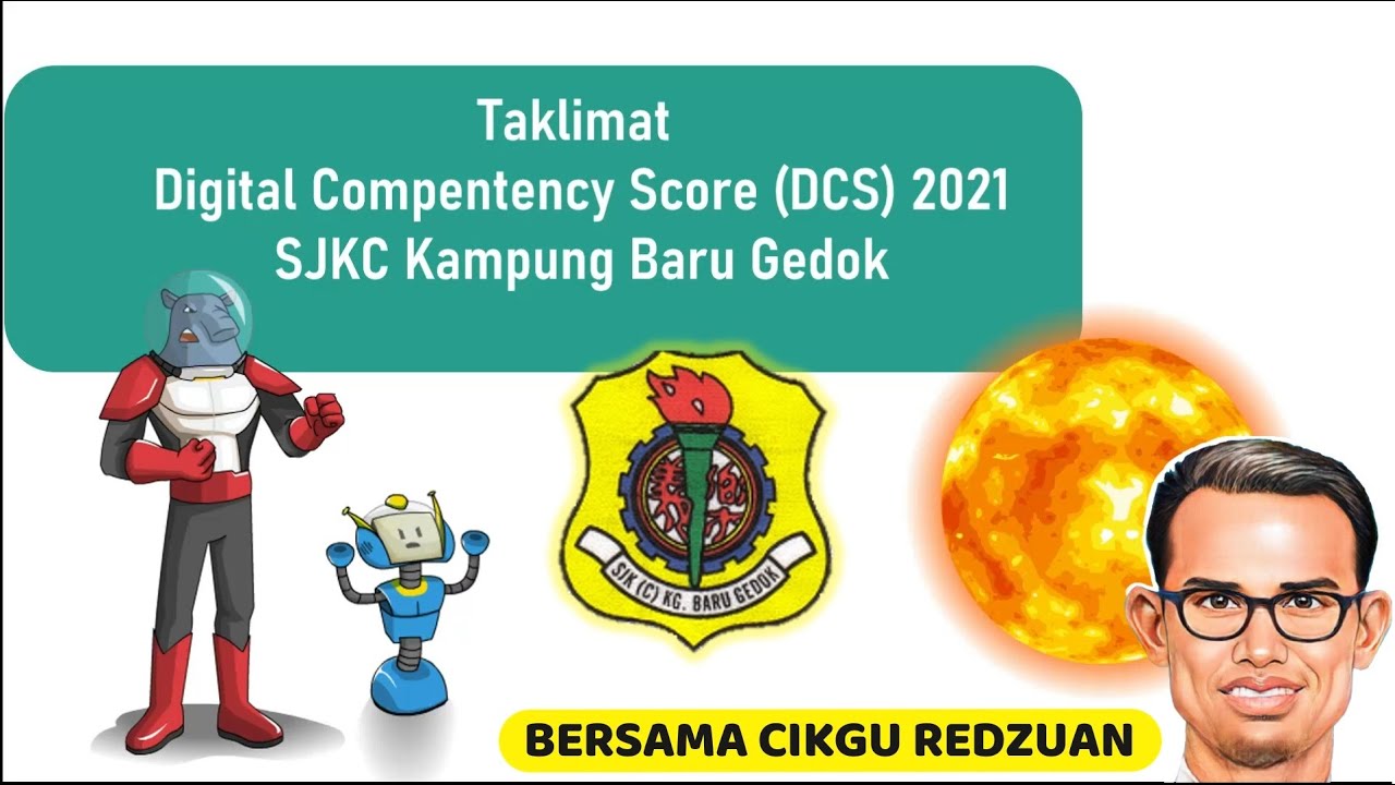 Taklimat Digital Compentency Score Dcs 2021 Sjkc Kampung Baru Gedok
