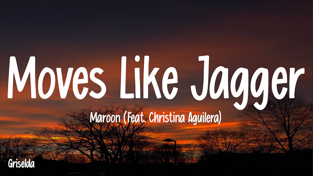 Maroon 5 Moves Like Jagger Lyrics Ft Christina Aguilera Youtube