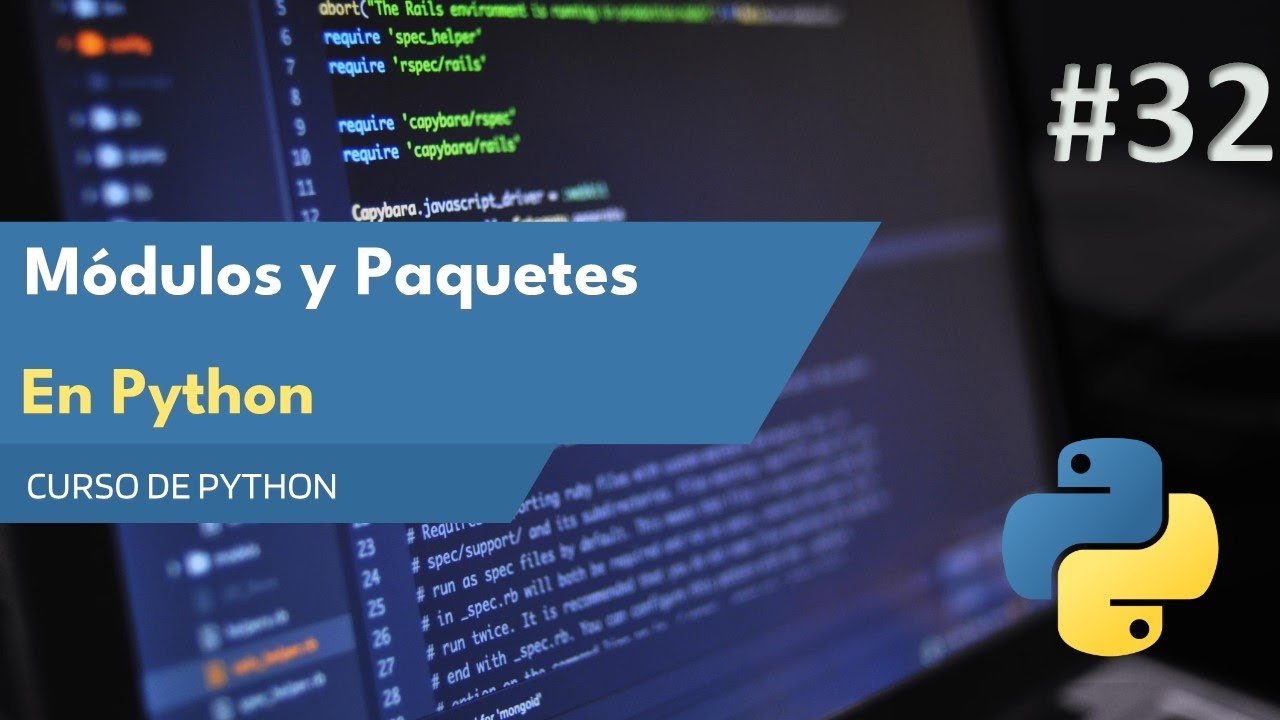 Dominando Módulos Y Paquetes En Python Curso Completo De Python Para