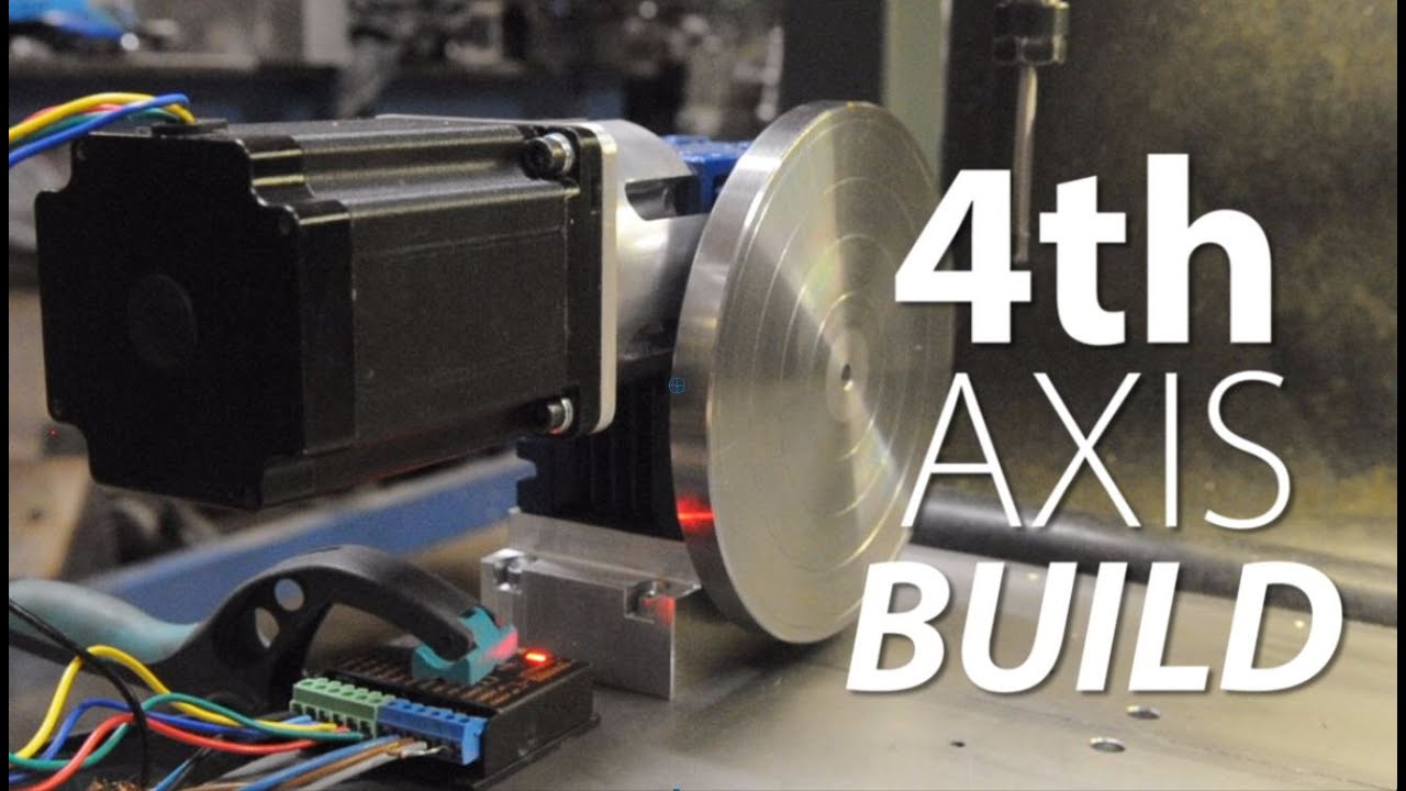 4th Axis Build Youtube