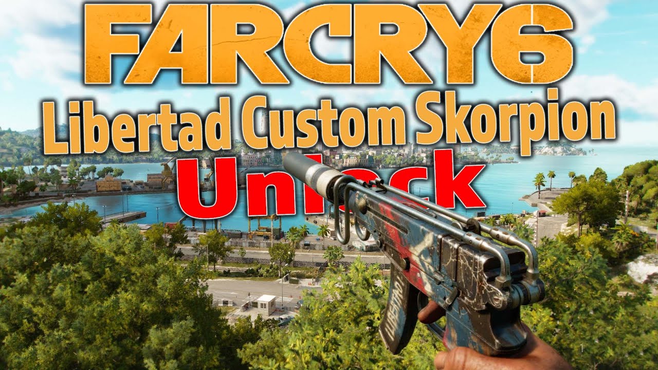 Far Cry 6 How To Unlock The Libertad Custom Skorpion Youtube