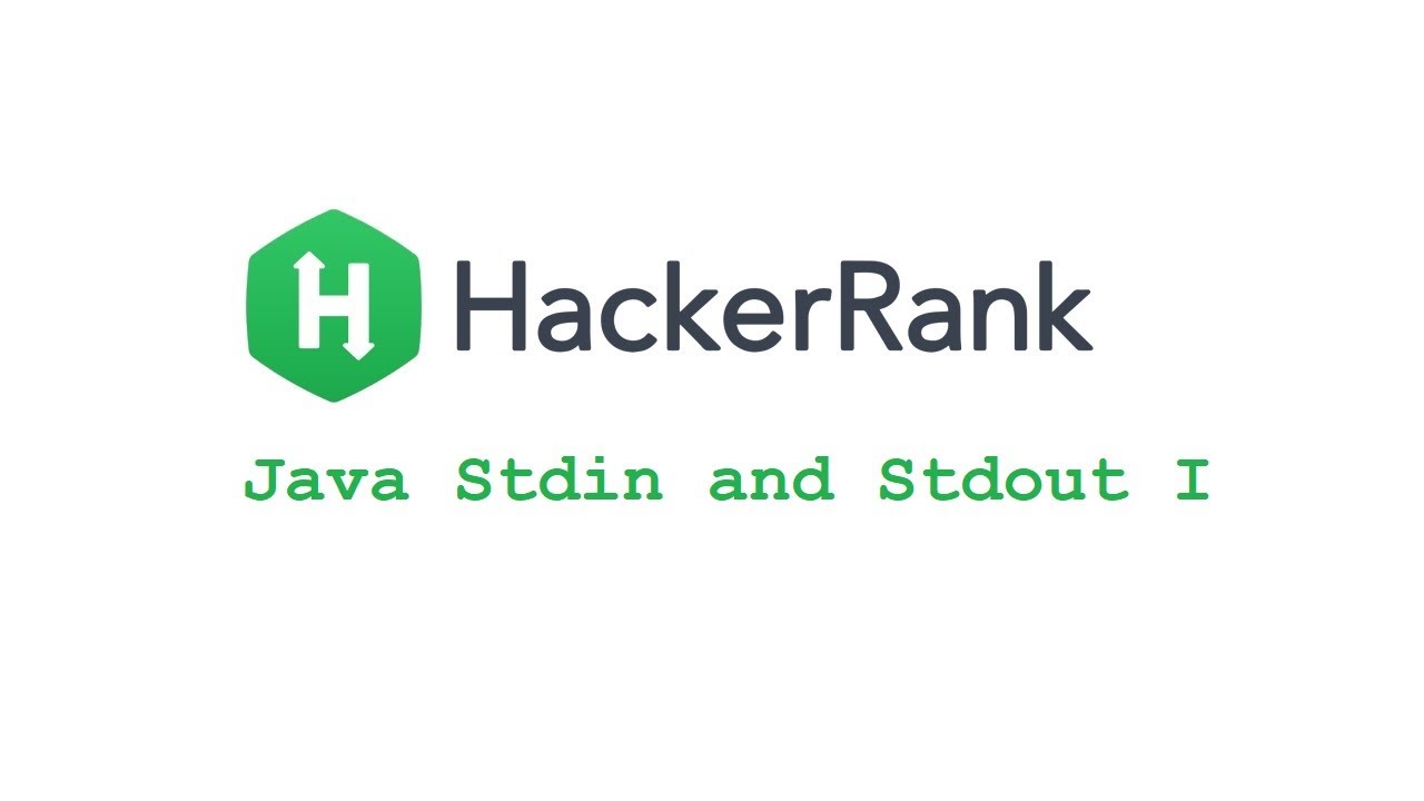 Java Stdin And Stdout I Java Hackerrank Code Only Youtube