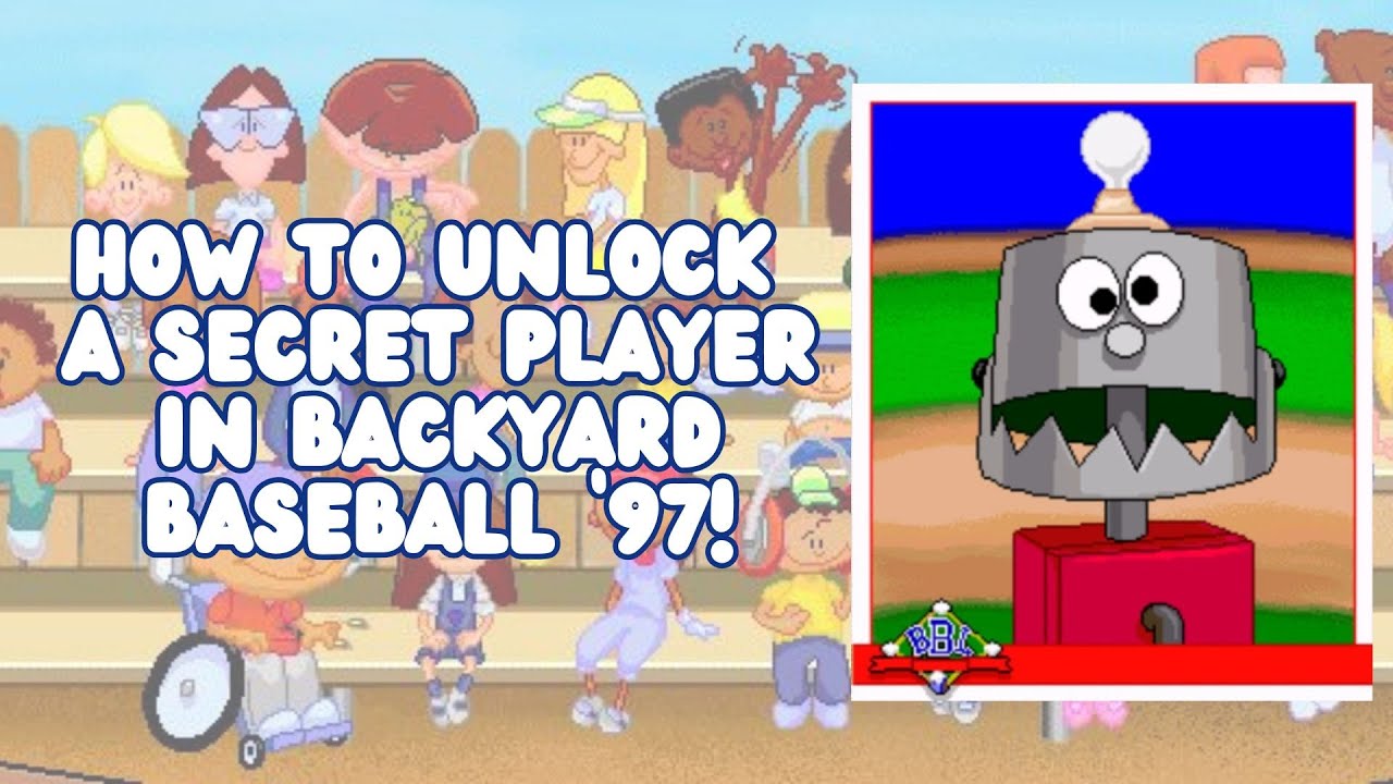 How To Unlock A Secret Player In Backyard Baseball 97 Youtube