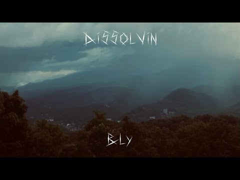 Dissolvin Bly Official Music Video Youtube