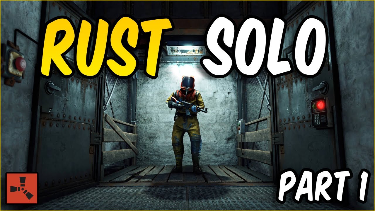 Solo Rust 500 Hour Player Plays Rust Part 1 Youtube