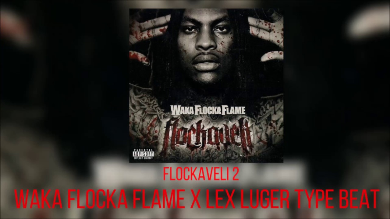 Waka Flocka X Lex Luger Type Beat Flockaveli 2 Prod Jay Max Youtube