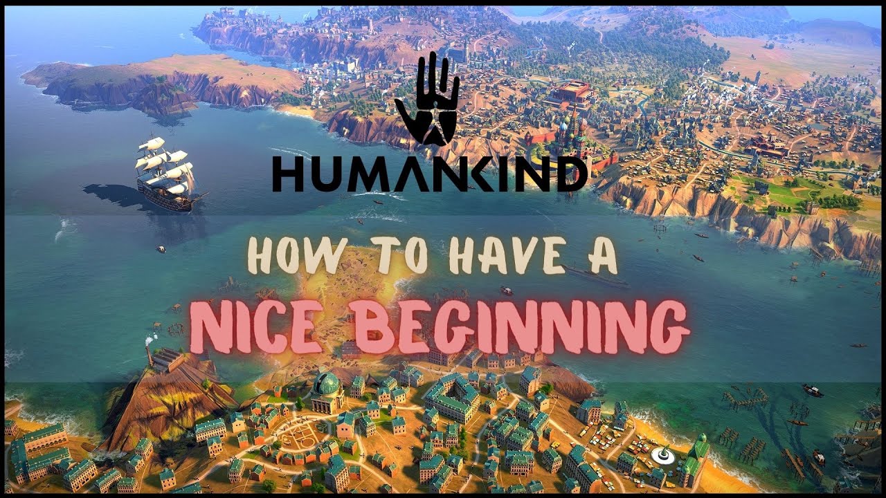 Humankind Tips And Tutorial How To Have A Good Beginning Youtube