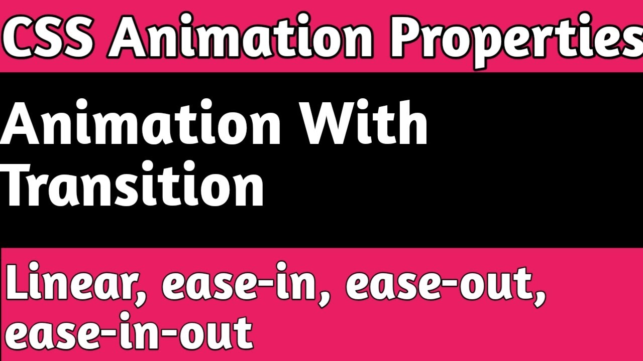 Css Transition Series Animation Properties Linear Ease In Ease Out