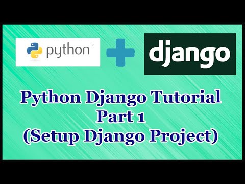 Python Django Tutorial Part 1 Setup Django Project Youtube