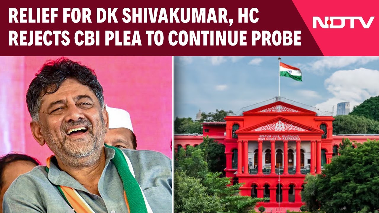 Dk Shivkumar In Relief For Dk Shivakumar Hc Rejects Cbi Plea To
