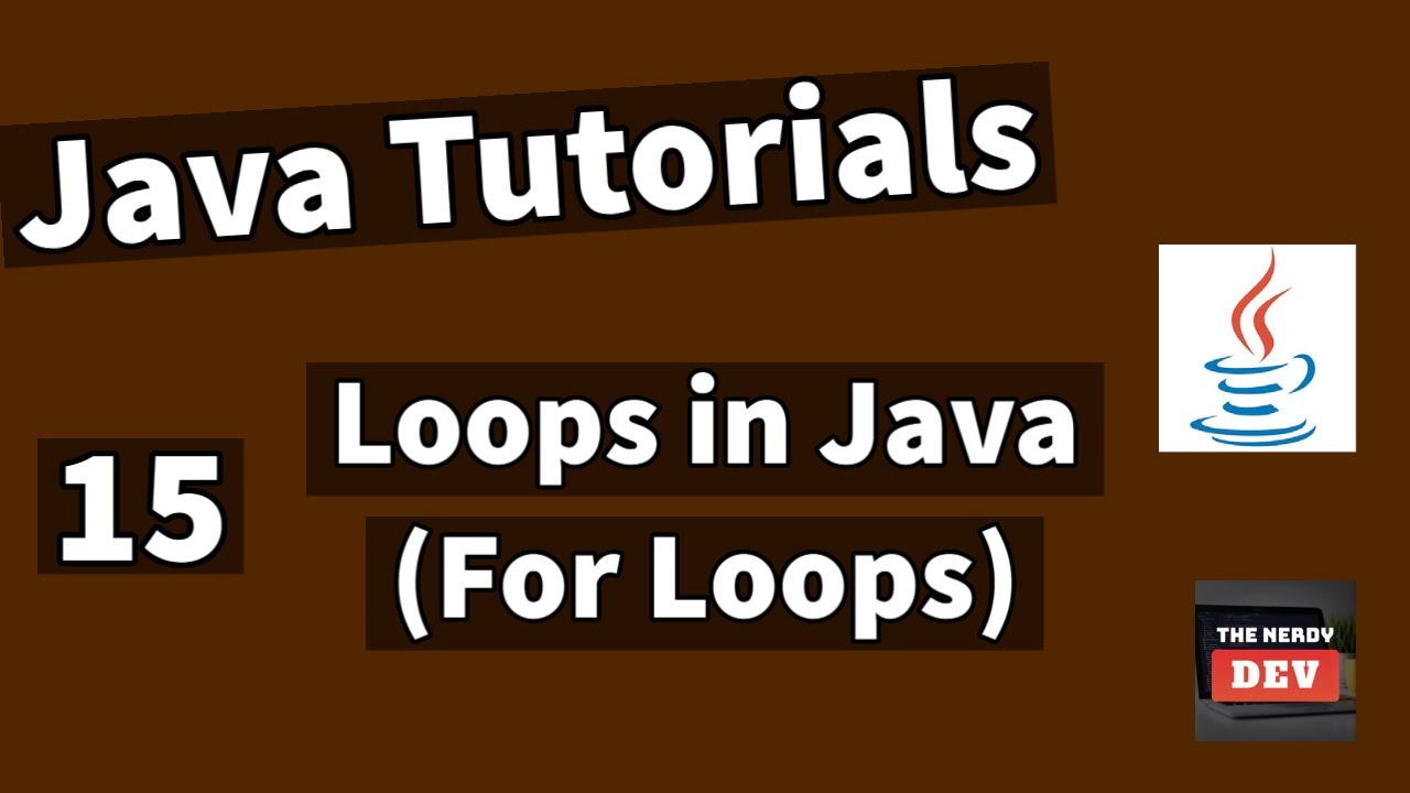 Java Tutorials Loops In Java For Loops 15 Youtube