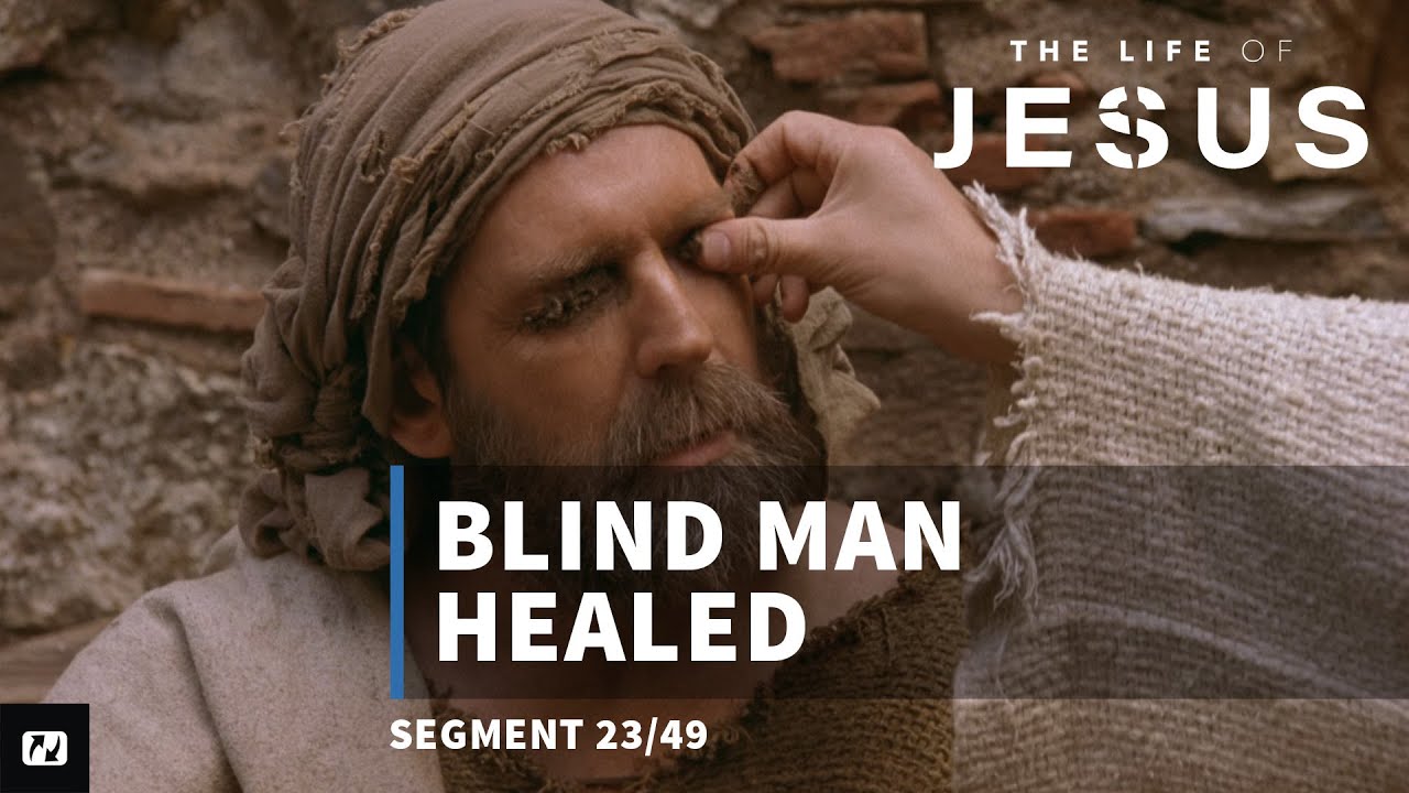 Blind Man Healed The Life Of Jesus 23 Youtube