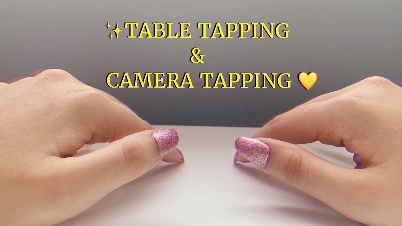 Asmr Table Tapping Camera Tapping No Talking Youtube
