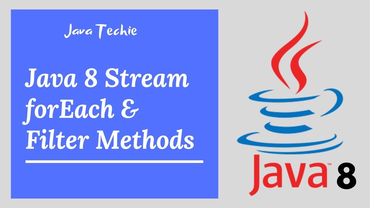 Java 8 Stream Api Foreach Filter Method Example Java Techie Youtube
