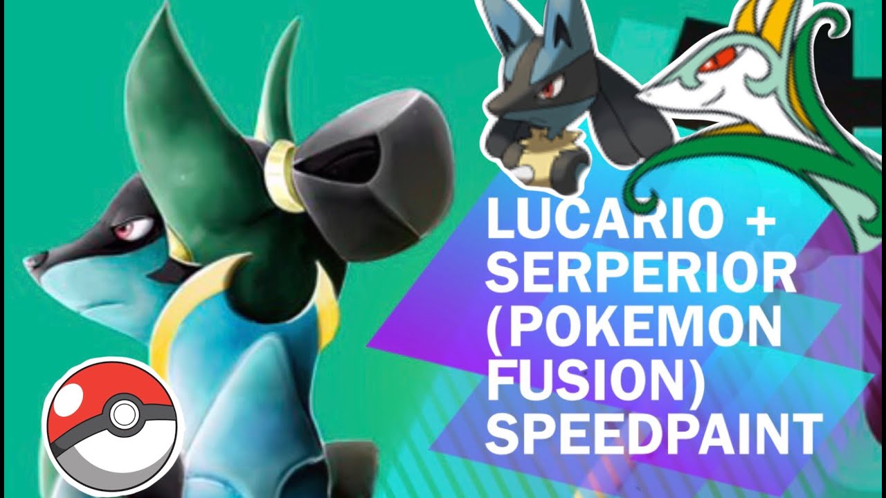 Lucario Serperior Pokemon Fusion Speedpaint Youtube