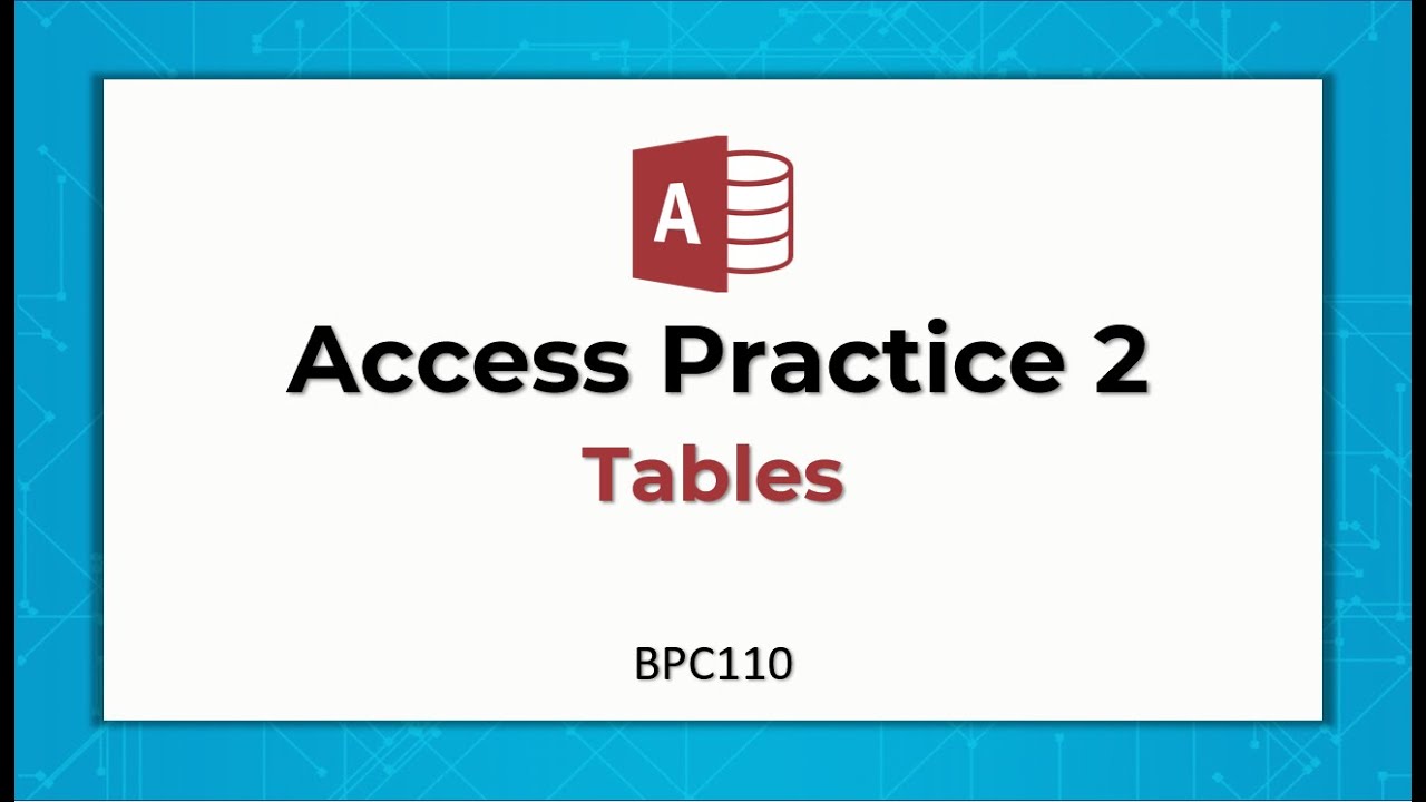 Bpc110 Access Practice 2 Youtube