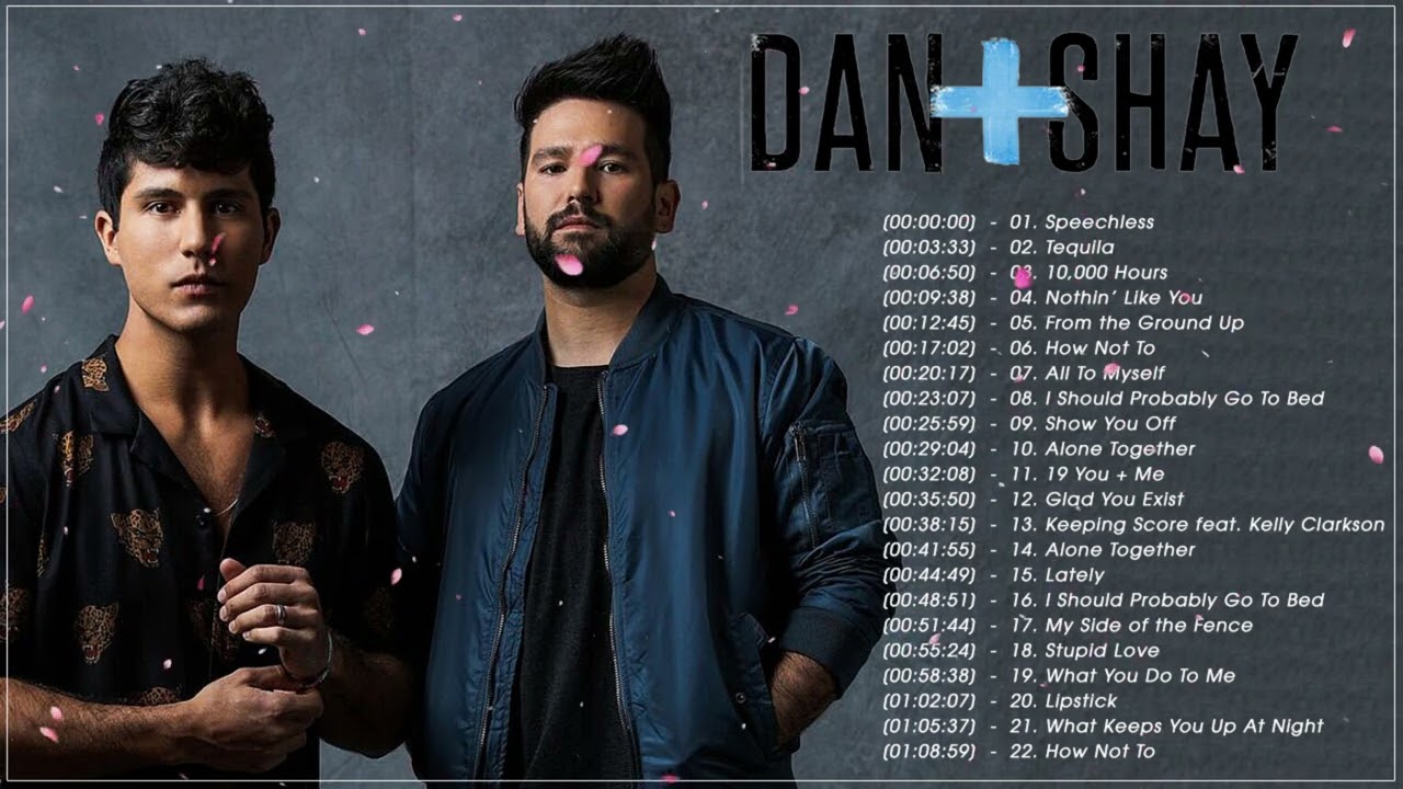 Dan Shay Greatest Hits Dan Shay Full Album Dan Shay Best