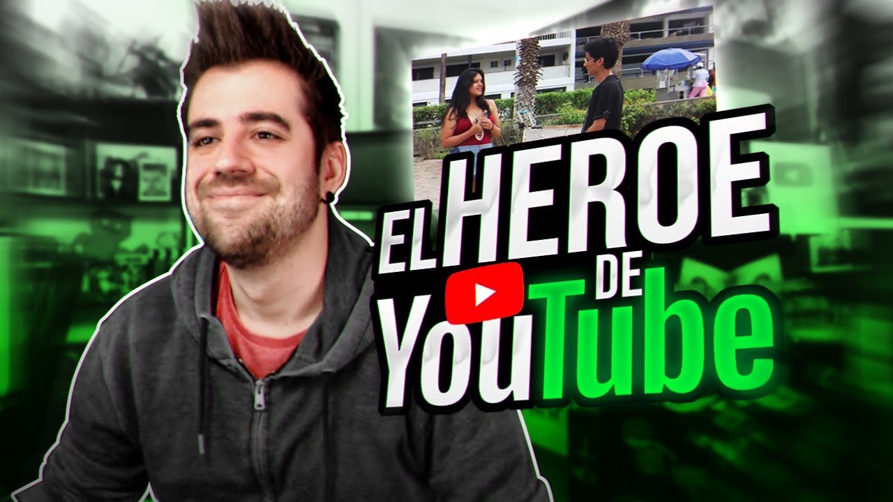 El Héroe De Youtube Youtube