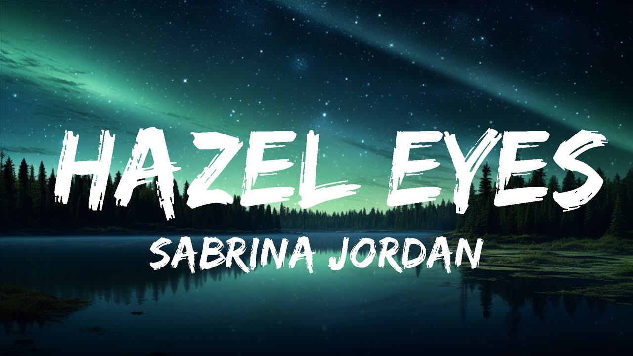 Hazel Eyes Sabrina Jordan Lyrics Cheap Sale Emergencydentistry