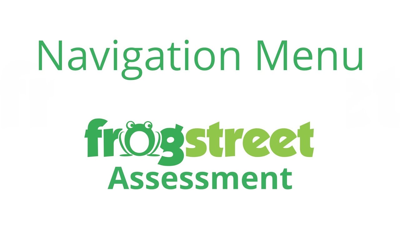 Frog Street Assessment Navigation Menu Youtube