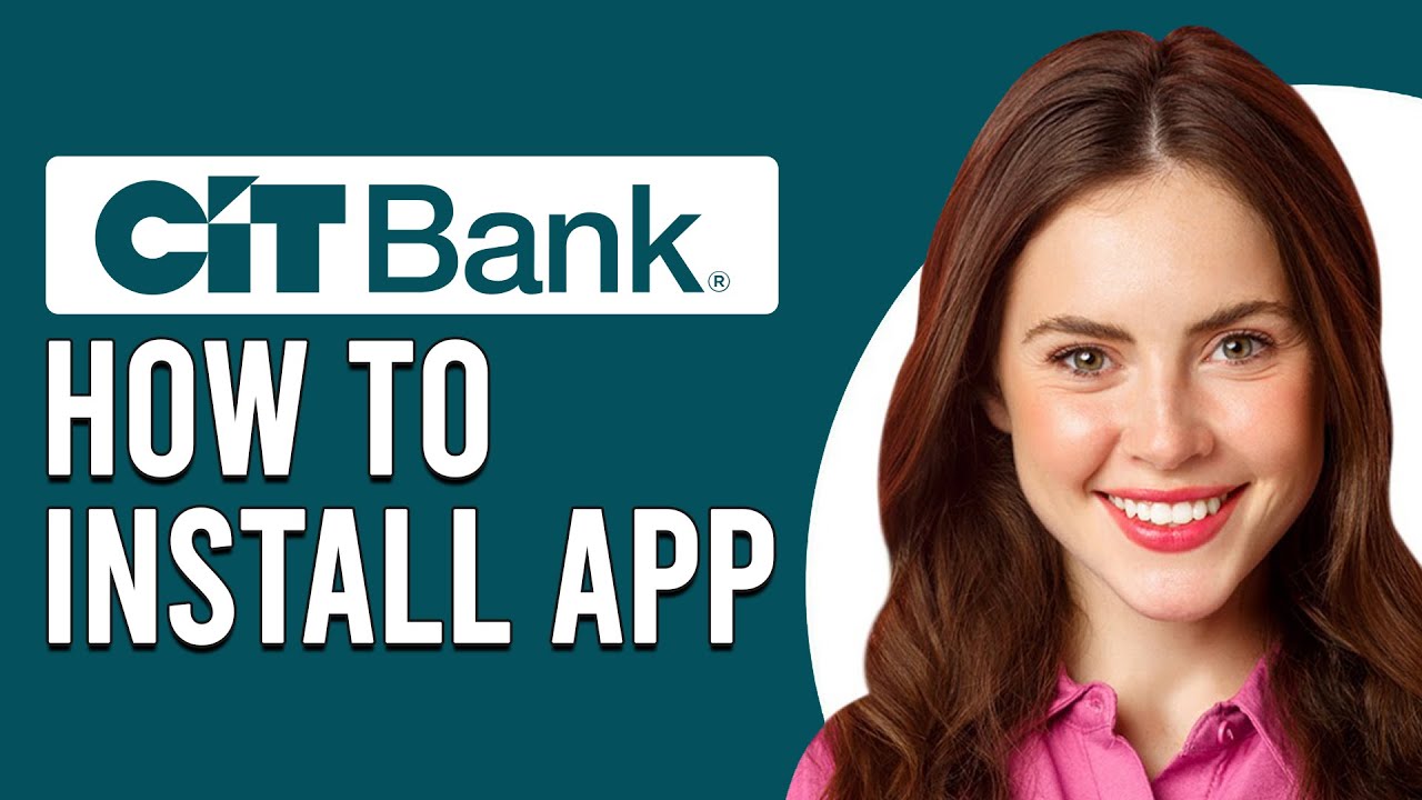 How To Install Cit Bank App How To Download And Install Cit Bank