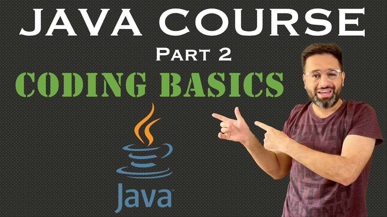 Complete Java Course Part 2 Coding Basics Youtube