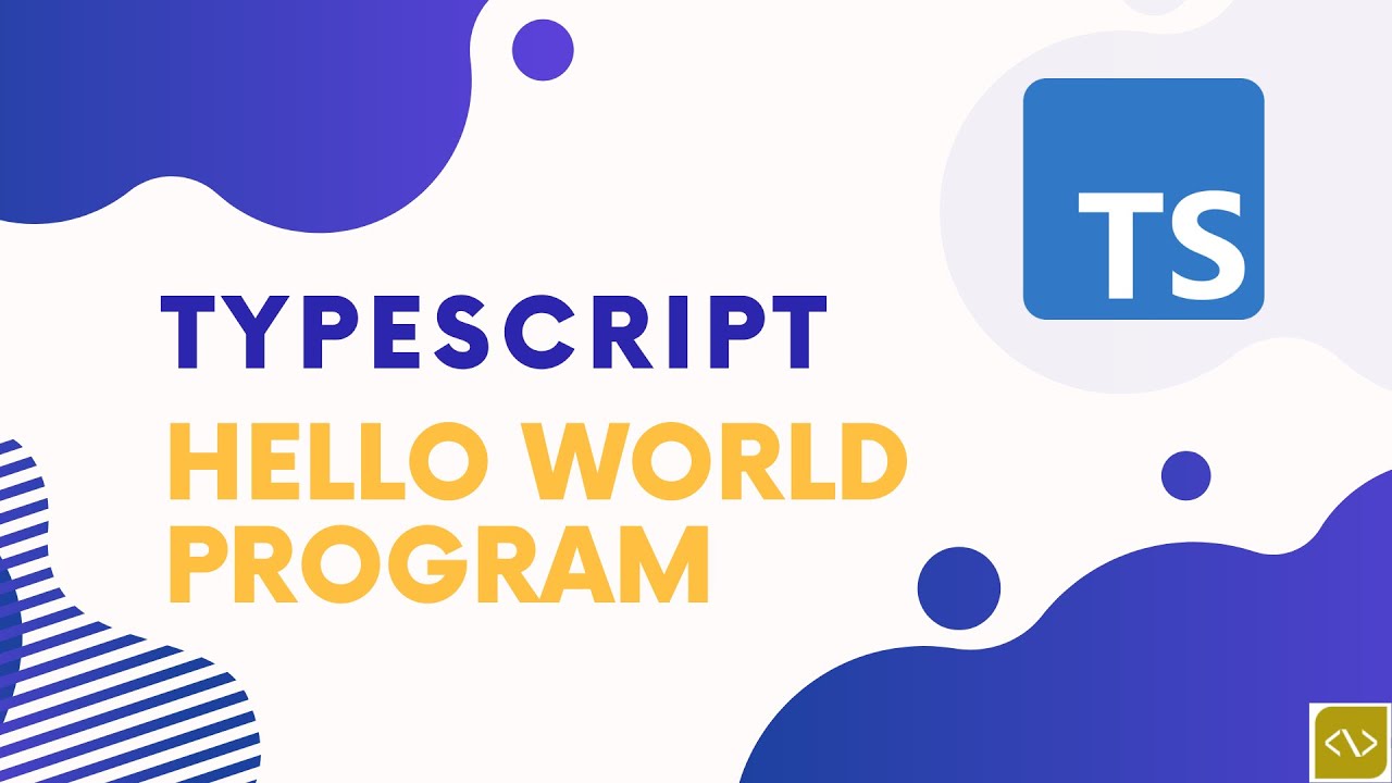 Typescript Your First Hello World Program 3 Youtube